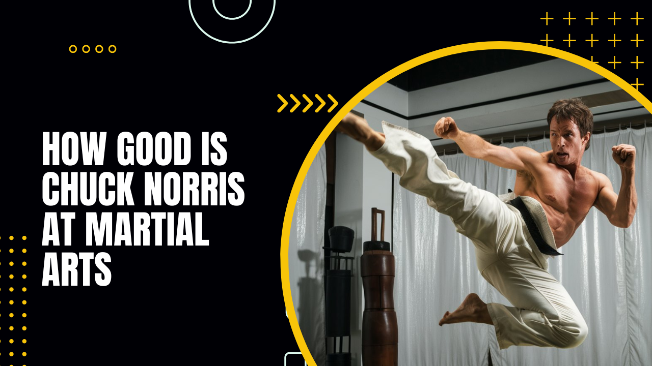How Good Is Chuck Norris at Martial Arts