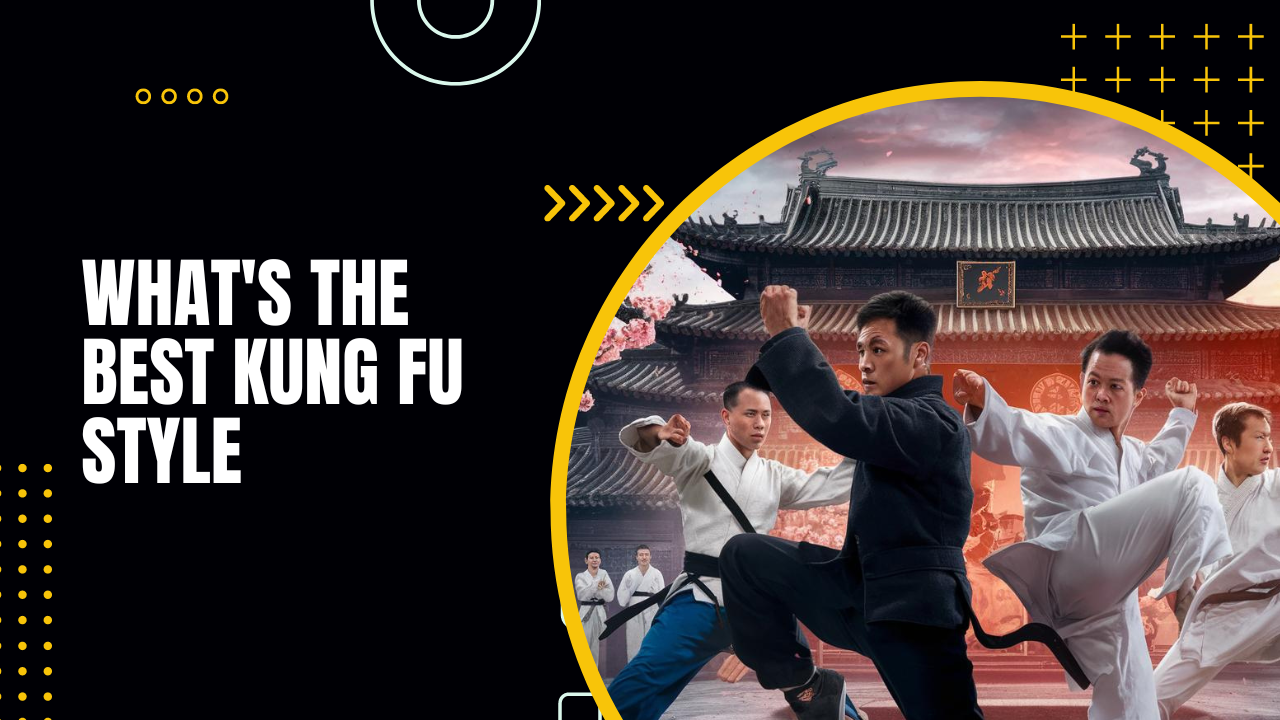 What's the Best Kung Fu Style