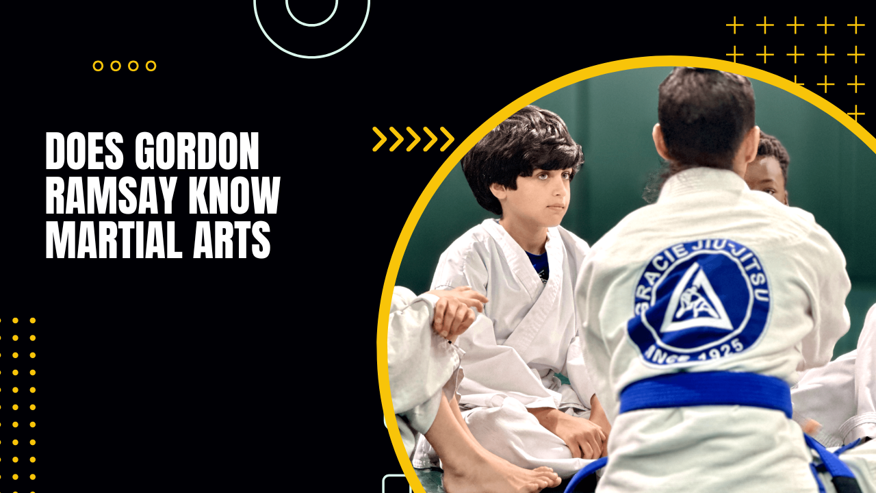 Does Gordon Ramsay Know Martial Arts?